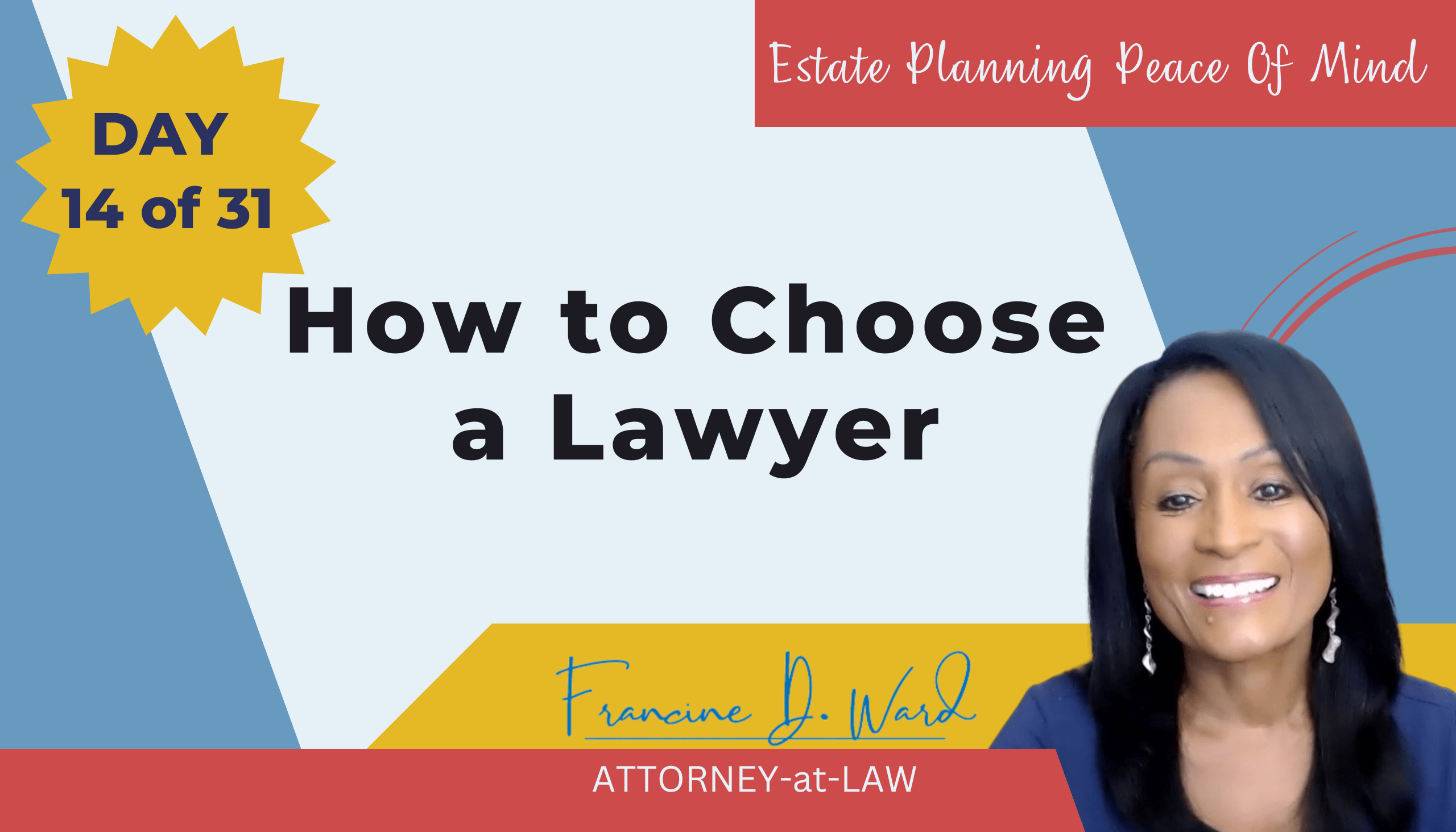 How to Choose a Lawyer - Francine D. Ward